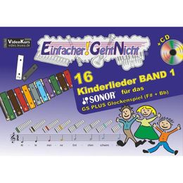 Einfacher!-Geht-Nicht: 16 Kinderlieder, für das SONOR GS PLUS Glockenspiel (Fis+Bb), m. Audio-CD.Bd.1 - Martin Leuchtner, Bruno Waizmann, Kartoniert (TB)