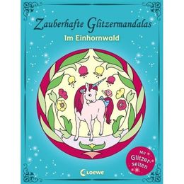 Loewe Zauberhafte Glitzermandalas - Im Einhornwald - Kristin Labuch, Kartoniert (TB)