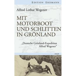 Mit Motorboot und Schlitten in Grönland - Alfred Lothar Wegener, Gebunden