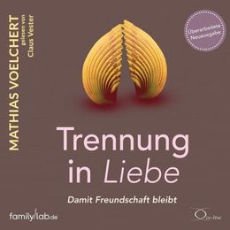 Trennung in Liebe ... damit Freundschaft bleibt,6 Audio-CD - Mathias Voelchert (Hörbuch)