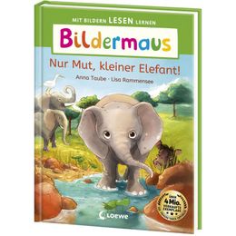 Loewe Bildermaus - Nur Mut, kleiner Elefant! - Anna Taube, Gebunden