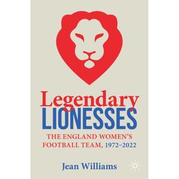Springer International Publishing Legendary Lionesses - Jean Williams, Kartoniert (TB)