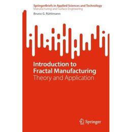 Springer Introduction to Fractal Manufacturing - Bruno G. Rüttimann, Kartoniert (TB)
