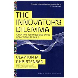 The Innovator's Dilemma - Clayton M. Christensen, Kartoniert (TB)