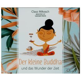 Der kleine Buddha und das Wunder der Zeit,3 Audio-CD - Claus Mikosch (Hörbuch)