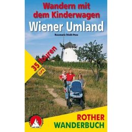 BERGVERLAG ROTHER Wandern mit dem Kinderwagen Wiener Umland - Rosemarie Stöckl-Pexa, Kartoniert (TB)