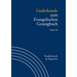 Vandenhoeck & Ruprecht Liederkunde zum Evangelischen Gesangbuch. Heft 29, Kartoniert (TB)