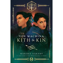 Penguin Random House Critical Role: Vox Machina--Kith & Kin - Marieke Nijkamp, Critical Role, Kartoniert (TB)