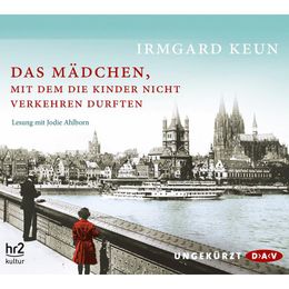 Das Mädchen, mit dem die Kinder nicht verkehren durften,4 Audio-CDs - Irmgard Keun (Hörbuch)