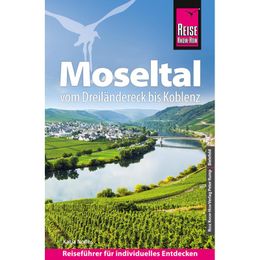 Reise Know-How Reiseführer Moseltal - vom Dreiländereck bis Koblenz - Katja Nolles, Kartoniert (TB)