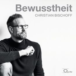 Bewusstheit,7 Audio-CD - Christian Bischoff (Hörbuch)