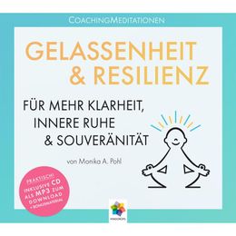 GELASSENHEIT & RESILIENZ,2 Audio-CD - Monika Alicja Pohl (Hörbuch)
