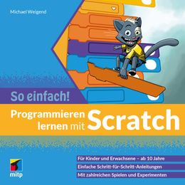 Programmieren lernen mit Scratch - So einfach! - Michael Weigend, Kartoniert (TB)