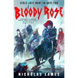 Bloody Rose - Nicholas Eames, Kartoniert (TB)