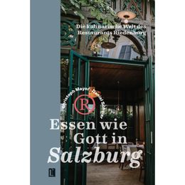 Essen wie Gott in Salzburg - Christoph Mayer, Daniel Schiller, Gebunden