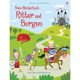 Mein Stickerbuch: Ritter und Burgen - Lucy Bowman, Leonie Pratt, Kartoniert (TB)