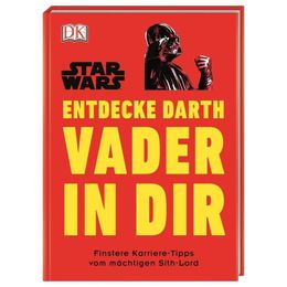 Dorling Kindersley Star Wars(TM) Entdecke Darth Vader in dir - Christian Blauvelt, Gebunden