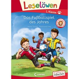 Loewe Verlag Leselöwen 1. Klasse - Das Fußballspiel des Jahres - Anna Taube, Gebunden