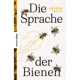 Die Sprache der Bienen - Jürgen Tautz, Gebunden