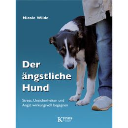 Kynos Der ängstliche Hund - Nicole Wilde, Gebunden