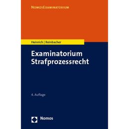 Nomos Examinatorium Strafprozessrecht - Bernd Heinrich, Tobias Reinbacher, Kartoniert (TB)