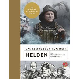 Das kleine Buch vom Meer: Helden - Olaf Kanter, Gebunden