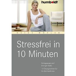 Humboldt Stressfrei in 10 Minuten - Heike Höfler, Kartoniert (TB)