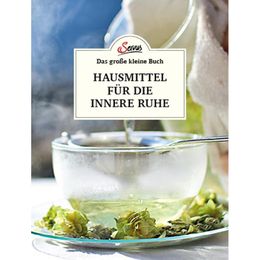 Das große kleine Buch: Hausmittel für die innere Ruhe - Karin Buchart, Gebunden