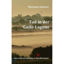 tredition Tod in der Gülle-Lagune - Thorsten Scherer, Kartoniert (TB)