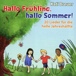 Hallo Frühling,Hallo Sommer! - Kati Breuer. (CD)