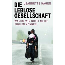 Die leblose Gesellschaft - Jeannette Hagen, Gebunden