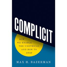 Complicit - Max H. Bazerman, Gebunden