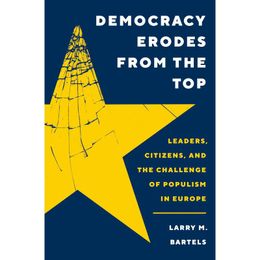 Democracy Erodes from the Top - Larry M. Bartels, Gebunden