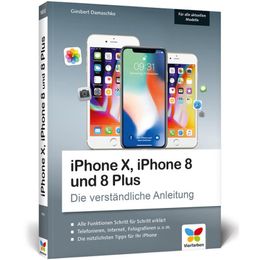 iPhone X, iPhone 8 und 8 Plus - Giesbert Damaschke, Kartoniert (TB)