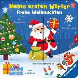 RAVENSBURGER VERLAG Meine ersten Wörter: Frohe Weihnachten - Sprechen lernen mit großen Schiebern für Kinder ab 12 Monaten - Mila Rulff, Pappband