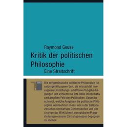 Kritik der politischen Philosophie - Raymond Geuss, Gebunden