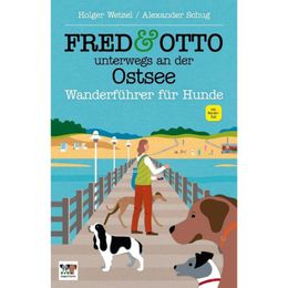 FRED & OTTO unterwegs an der Ostsee - Holger Wetzel, Alexander Schug, Kartoniert (TB)