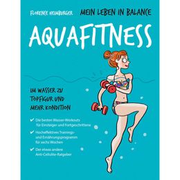 Mein Leben in Balance Aquafitness - Florence Heimburger, Kartoniert (TB)