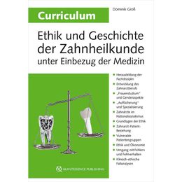 Curriculum Ethik und Geschichte der Zahnheilkunde unter Einbezug der Medizin - Dominik Groß, Kartoniert (TB)