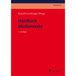 Handbuch Medizinrecht - Stefan Bäune, Daniel Brauer, Tilman Clausen, Bernd Luxenburger, Rudolf Ratzel, Gebunden