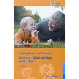 Wenn ein Kind anfängt zu stottern - Walburga Brügge, Katharina Mohs, Kartoniert (TB)