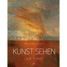 Kunst sehen - J.M.W. Turner - Michael Bockemühl, Kartoniert (TB)