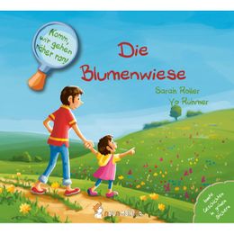 Komm, wir gehen näher ran! Die Blumenwiese - Sarah Roller, Yo Rühmer, Pappband