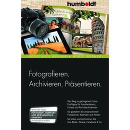 Humboldt Fotografieren. Archivieren. Präsentieren - Konstanze Werner, Horst Werner, Kartoniert (TB)