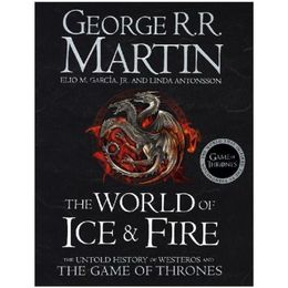 The World of Ice and Fire - George R. R. Martin, Elio M. Garcia Jr., Linda Antonsson, Gebunden