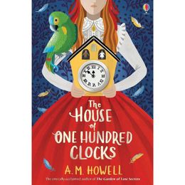 The House of One Hundred Clocks - A.M. Howell, Kartoniert (TB)