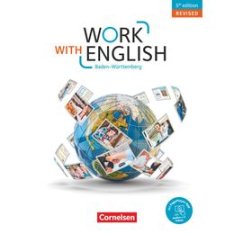 Cornelsen Work with English - 5th edition Revised - Baden-Württemberg - A2-B1+ - Steve Williams, Isobel E. Williams, Kartoniert (TB)