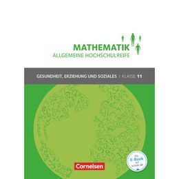 Cornelsen Mathematik - Allgemeine Hochschulreife - Gesundheit, Erziehung und Soziales - Klasse 11 - Susanne Viebrock, Hildegard Michael, Kartoniert (TB)