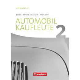 Cornelsen Automobilkaufleute - Ausgabe 2017 - Band 2: Lernfelder 5-8 - Benjamin Döhler, Michael Piek, Norbert Büsch, Kartoniert (TB)