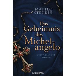 Das Geheimnis des Michelangelo - Matteo Strukul, Taschenbuch